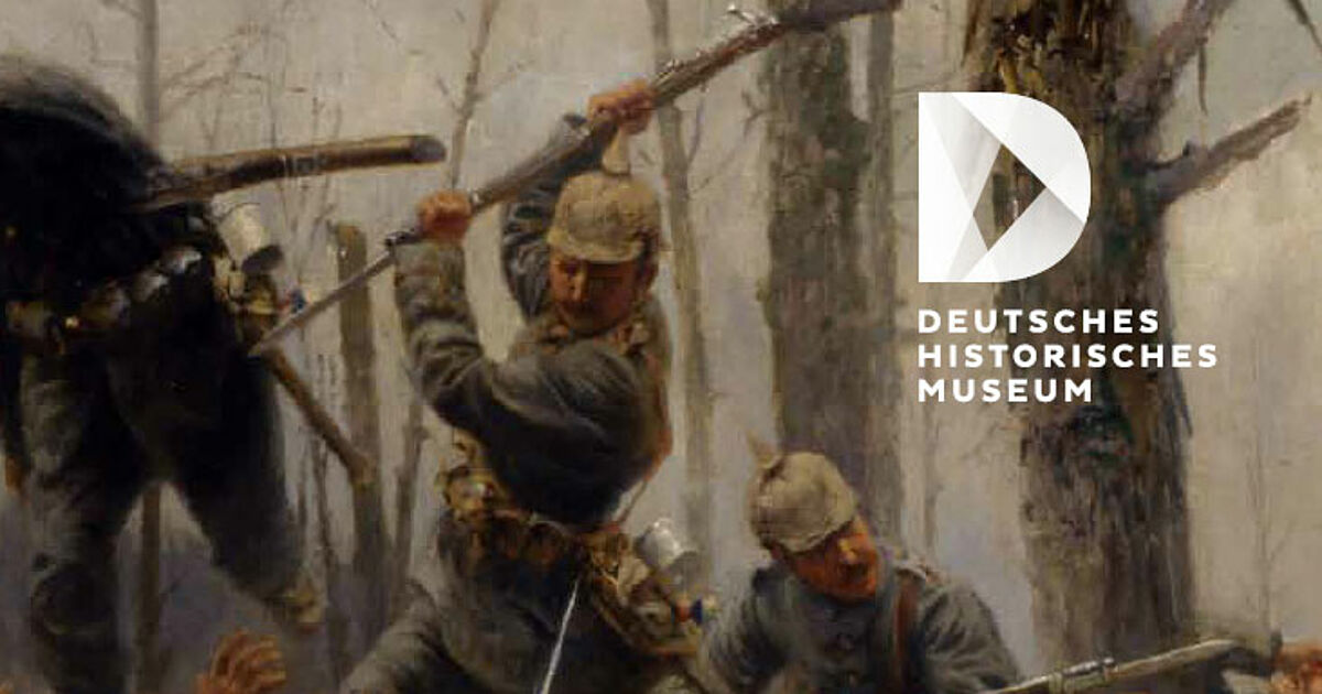 Der Erste Weltkrieg 1914–1918 - Deutsches Historisches Museum